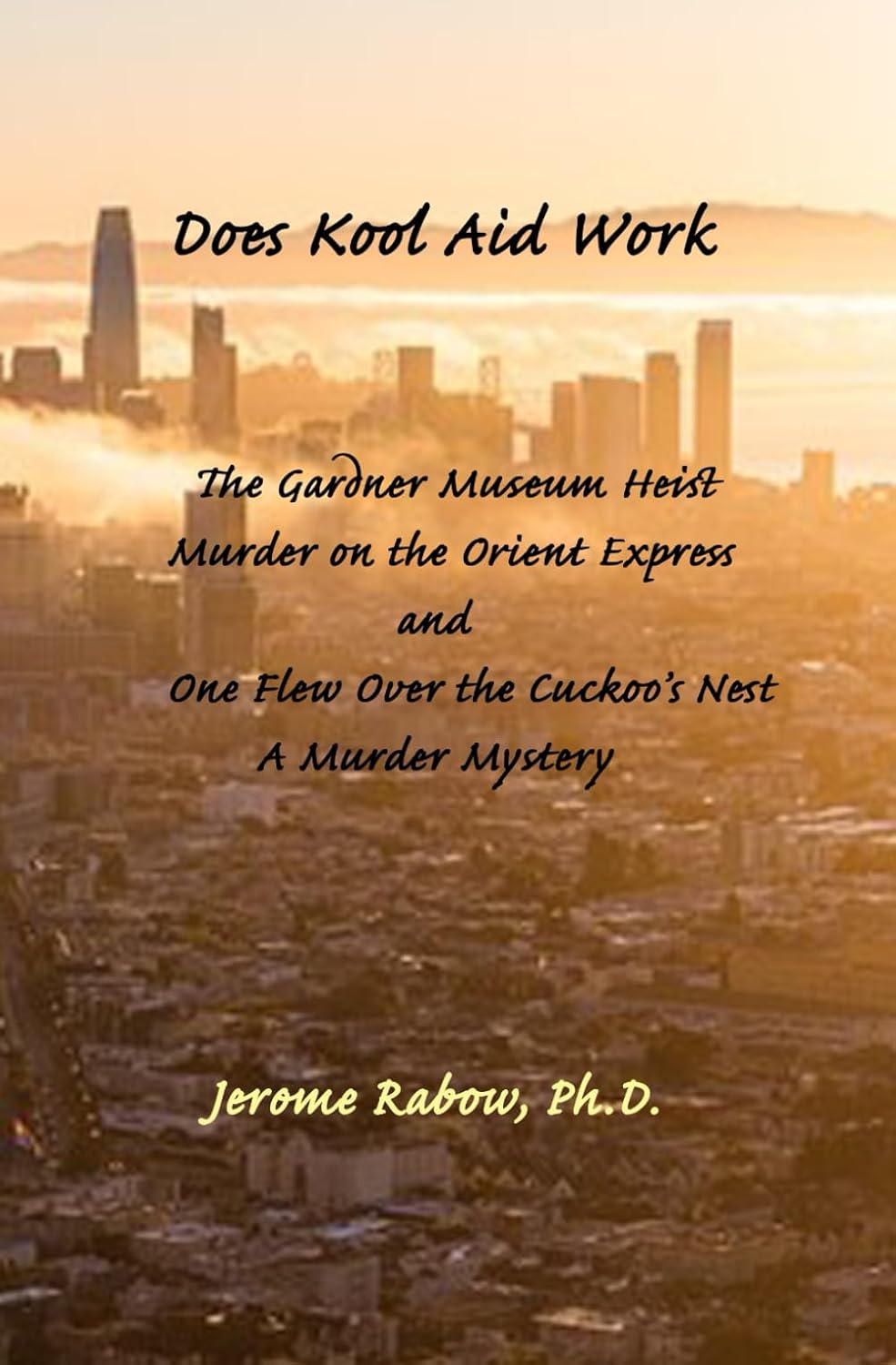 Does Kool Aid Work: The Gardner Museum Heist Murder on the Orient ...