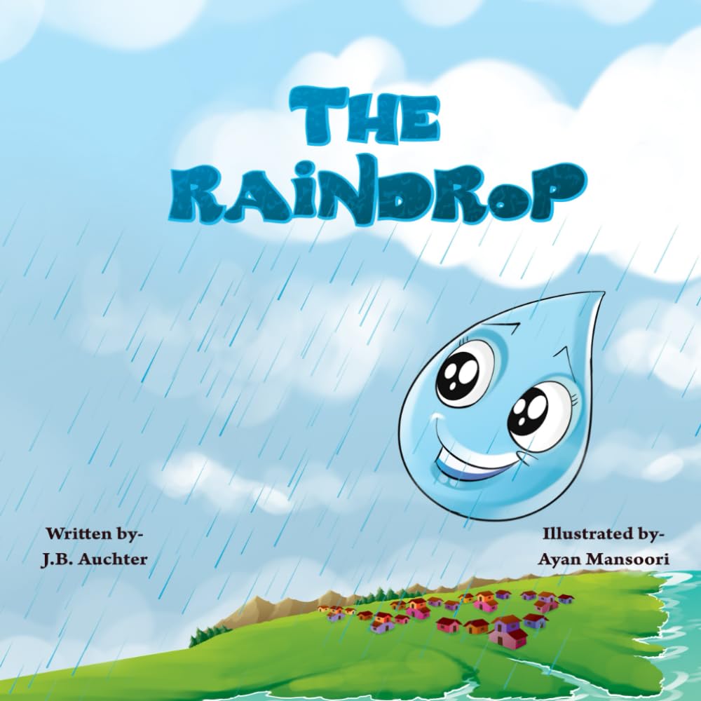 The Raindrop: Auchter, J. B., Mansoori, Ayan: 9798829203931: Amazon.com ...