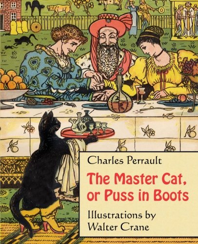 The Master Cat, or Puss in Boots (Illustrated): Perrault, Charles, Joy ...