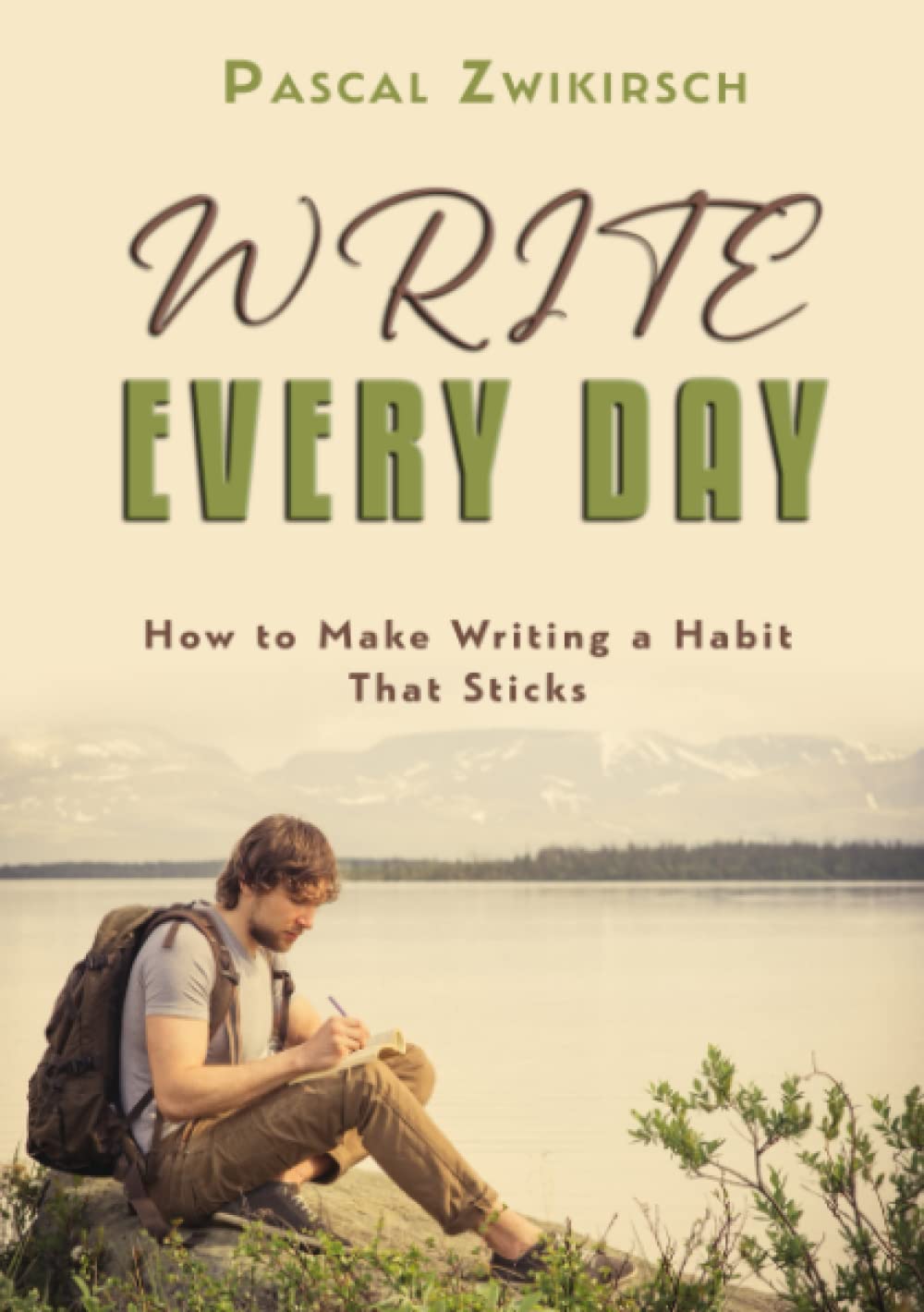 Amazon.com: Write Every Day: How to Make Writing a Habit That Sticks: 9798390382707: Zwikirsch ...