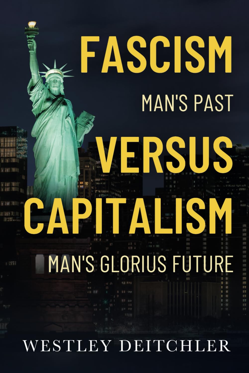 Fascism Mans Past vs Capitalism Mans Glorious Future: Slavery v ...
