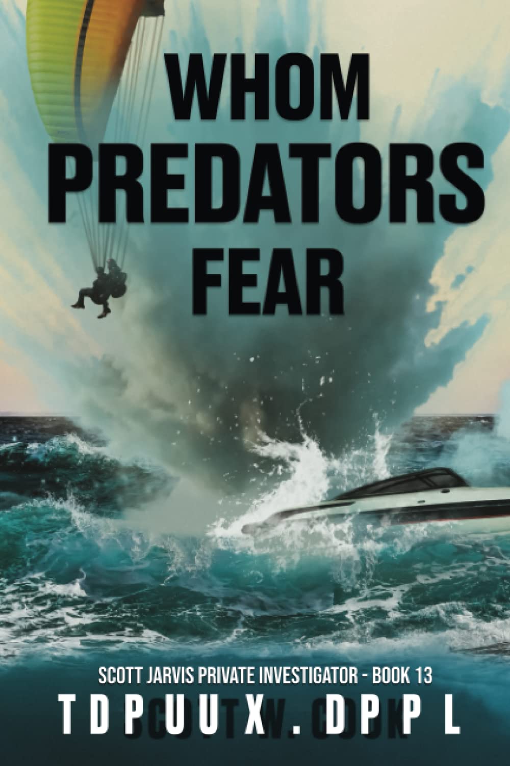 Amazon.com: Whom Predators Fear: A Florida Action Adventure Novel ...