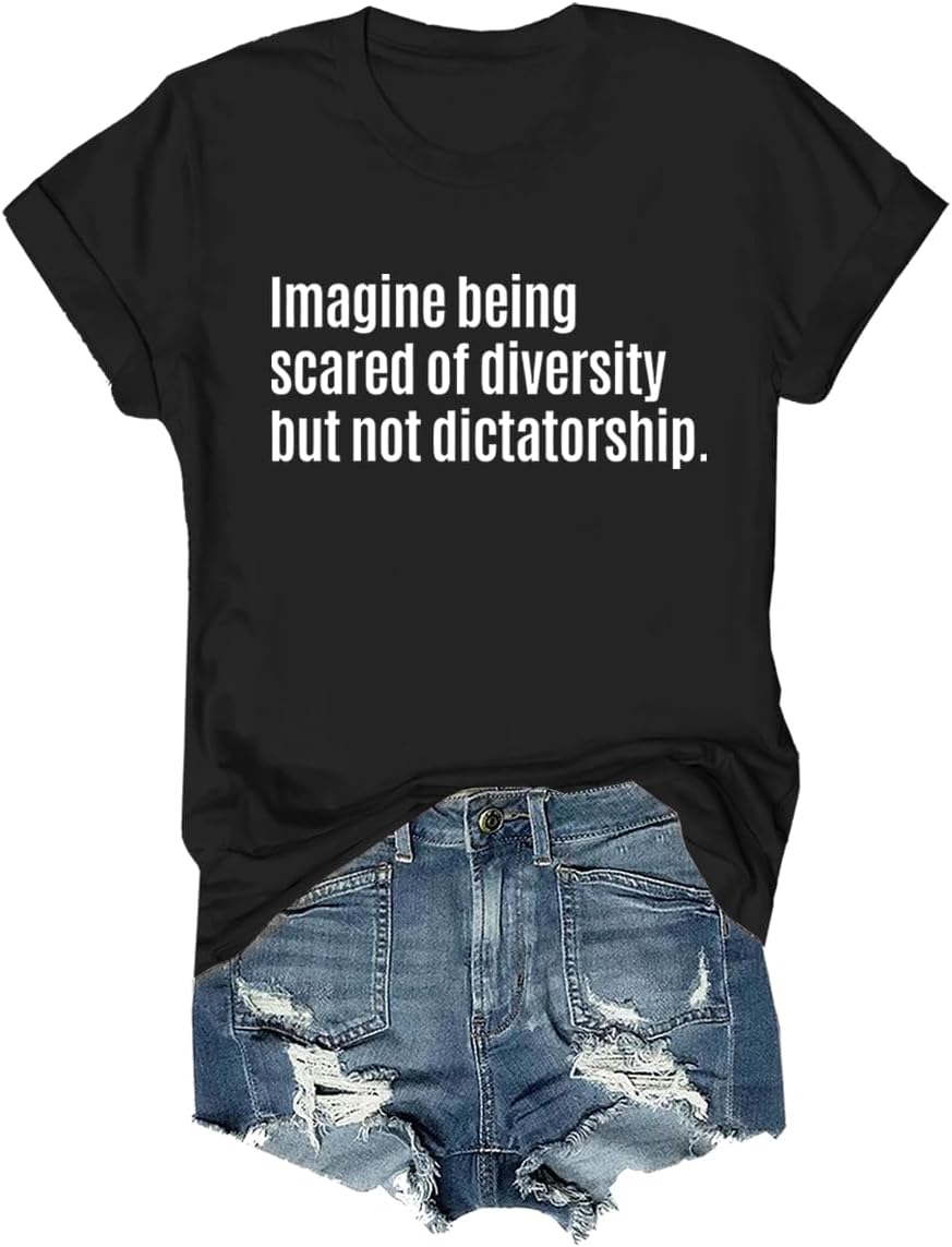 Imagine Being Scared of Diversity But Not Dictatorship Shirt V Neck Imagine Being Scared of ...