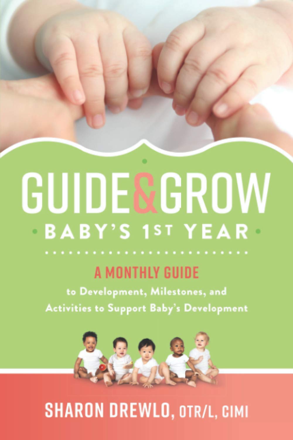 Buy Guide & Grow: Baby's 1st Year: A Monthly Guide to Development ...