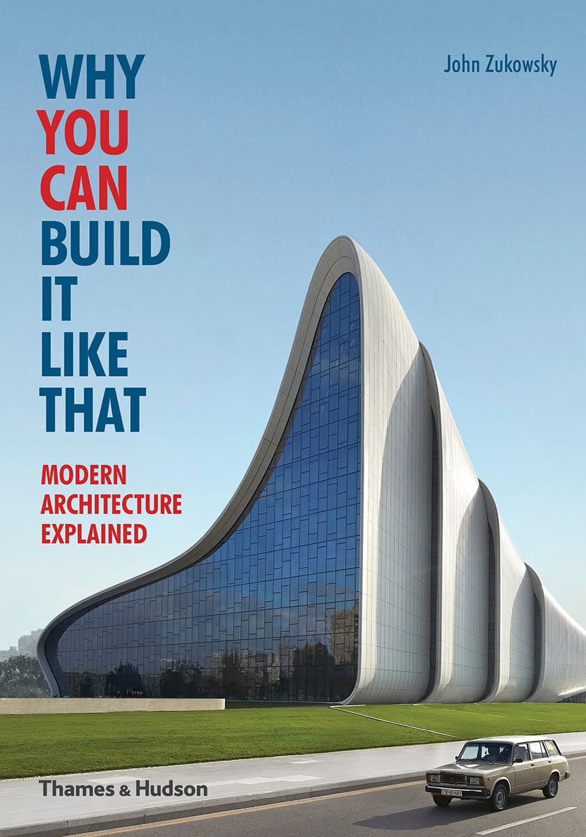 Why You Can Build it Like That /anglais: ZUKOWSKY JOHN: 9780500291788 ...