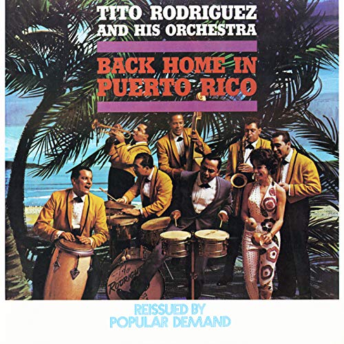 Play Back Home In Puerto Rico by Tito Rodríguez and His Orchestra on ...