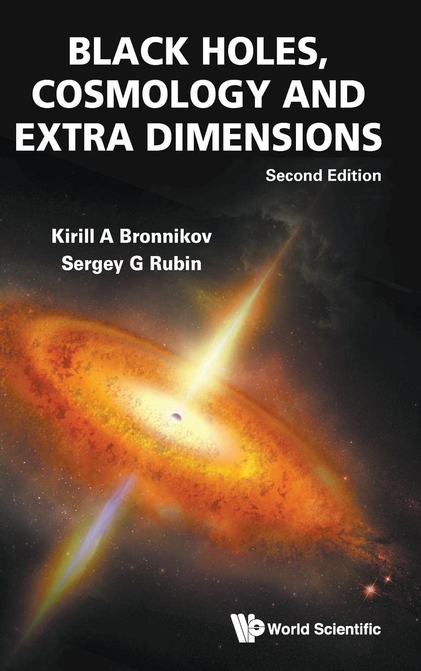 Black Holes, Cosmology and Extra Dimensions (Second Edition): Bronnikov ...