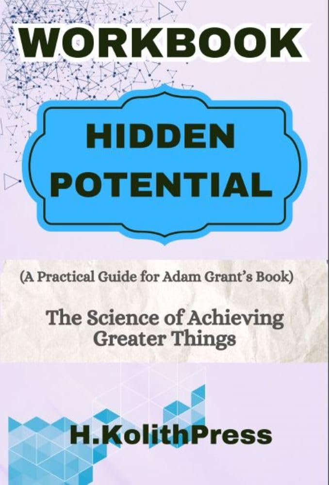 Amazon.com: Workbook for Hidden Potential - The Science of Achieving ...