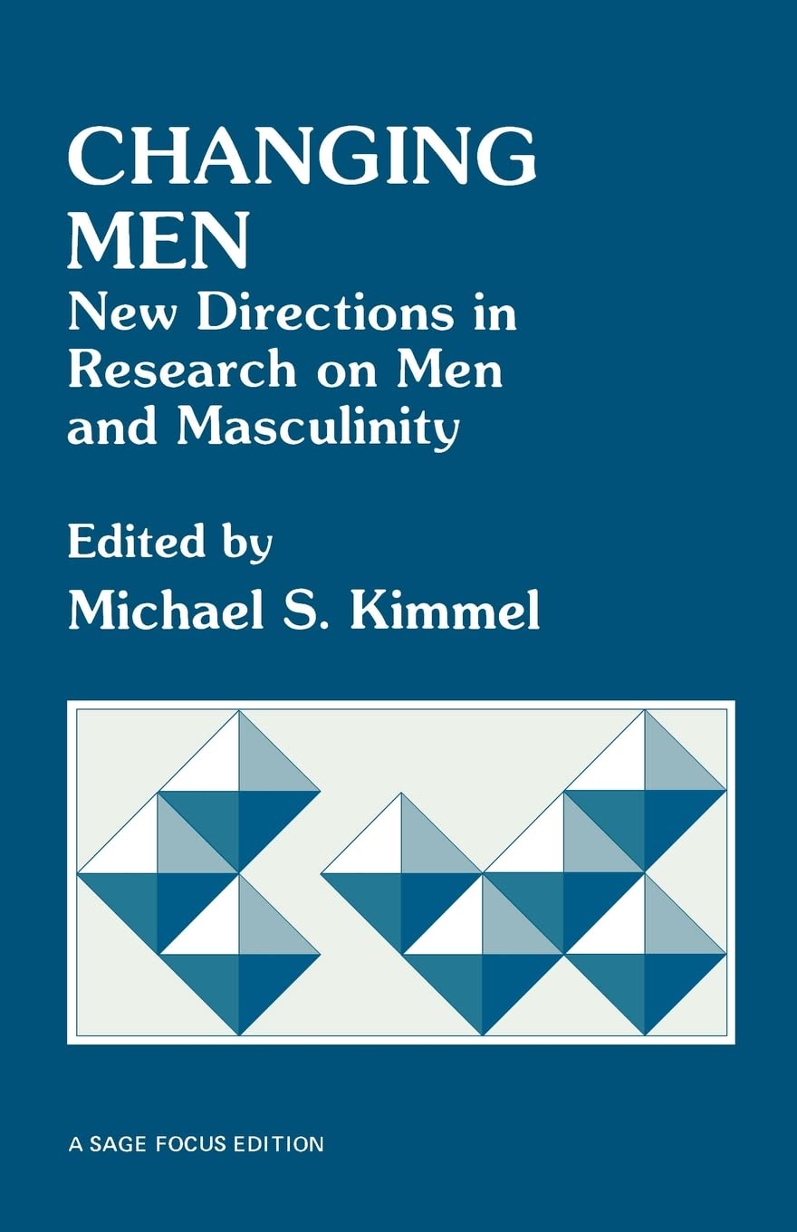 Changing Men: New Directions in Research on Men and Masculinity (SAGE ...