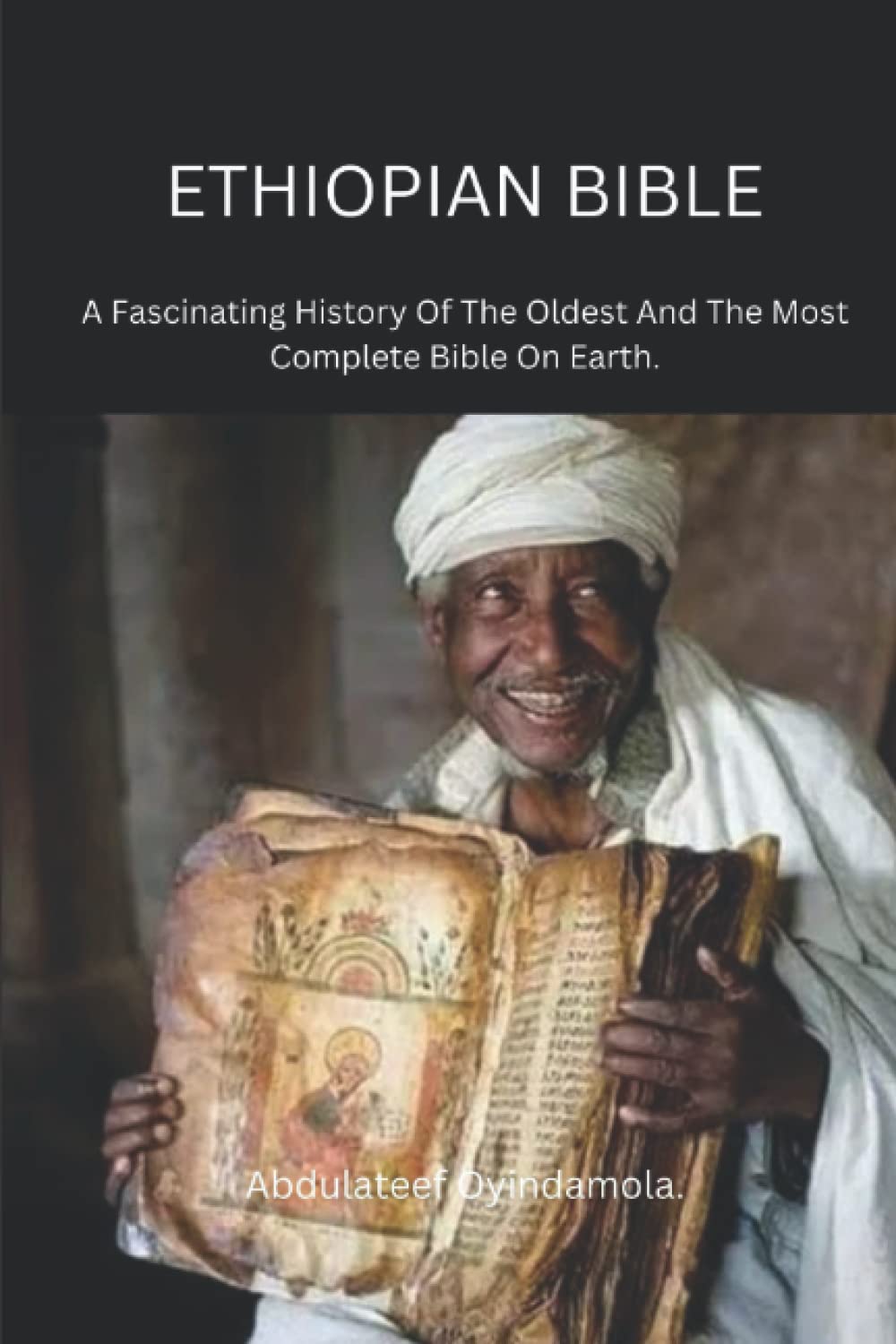 Ethiopian Bible A Fascinating History Of The Oldest And Most ...