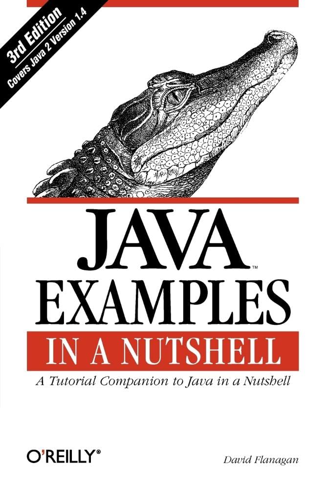 Java Examples In A Nutshell A Tutorial Companion To Java In A Nutshell
