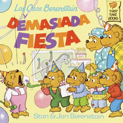Los Osos Berenstain Y Demasiada Fiesta (Berenstain Bears And Too Much ...