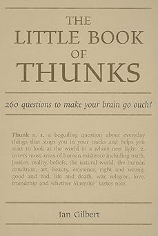 The Little Book of Thunks: 260 Questions to Make Your Brain Go Ouch ...