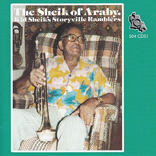 Amazon.com: The Sheik of Araby : Kid Sheik's Storyville Ramblers ...