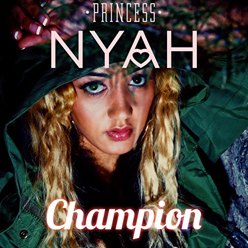 Play Champion (Remixes) by Princess Nyah on Amazon Music