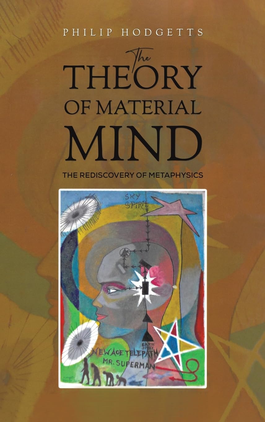 Buy The Theory of Material Mind: The Rediscovery of Metaphysics Book ...