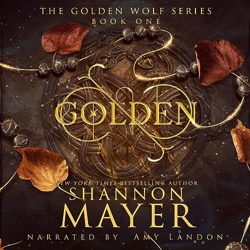Golden: The Golden Wolf, Book 1 (Audio Download): Shannon Mayer, Amy ...