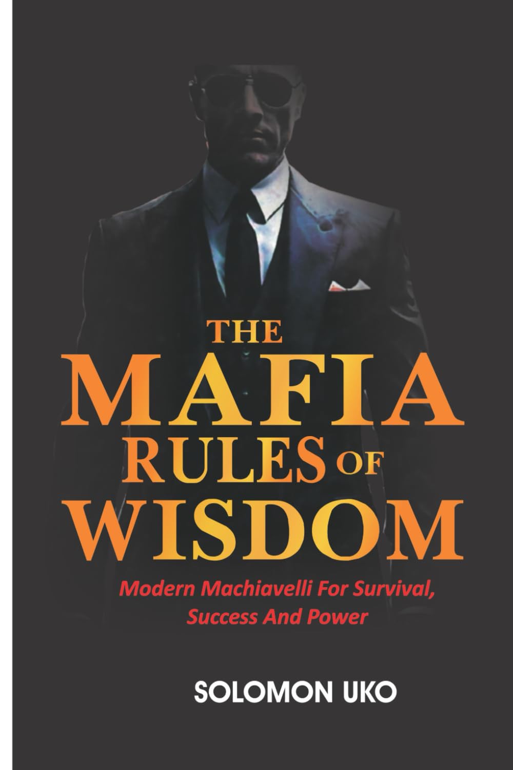 Amazon.com: THE MAFIA RULES OF WISDOM: Modern Machiavelli For Survival, Success And Power ...