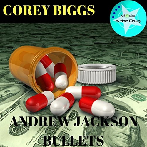 Play Andrew Jackson Bullets by Corey Biggs on Amazon Music