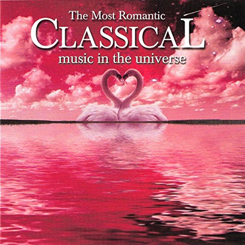 The Most Romantic Classical Music in the Universe by VARIOUS ARTISTS on ...