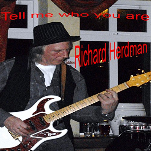 Play Tell Me Who You Are by Richard Herdman on Amazon Music