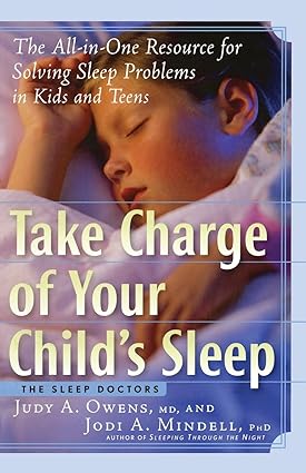 Take Charge of Your Child's Sleep: The All-in-One Resource for Solving ...