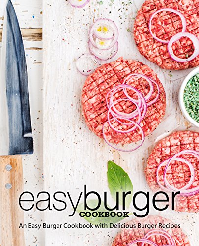 Amazon.com: Easy Burger Cookbook: An Easy Burger Cookbook with ...