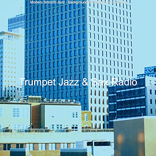 Modern Smooth Jazz - Background for Alternative Lounges de Trumpet Jazz ...