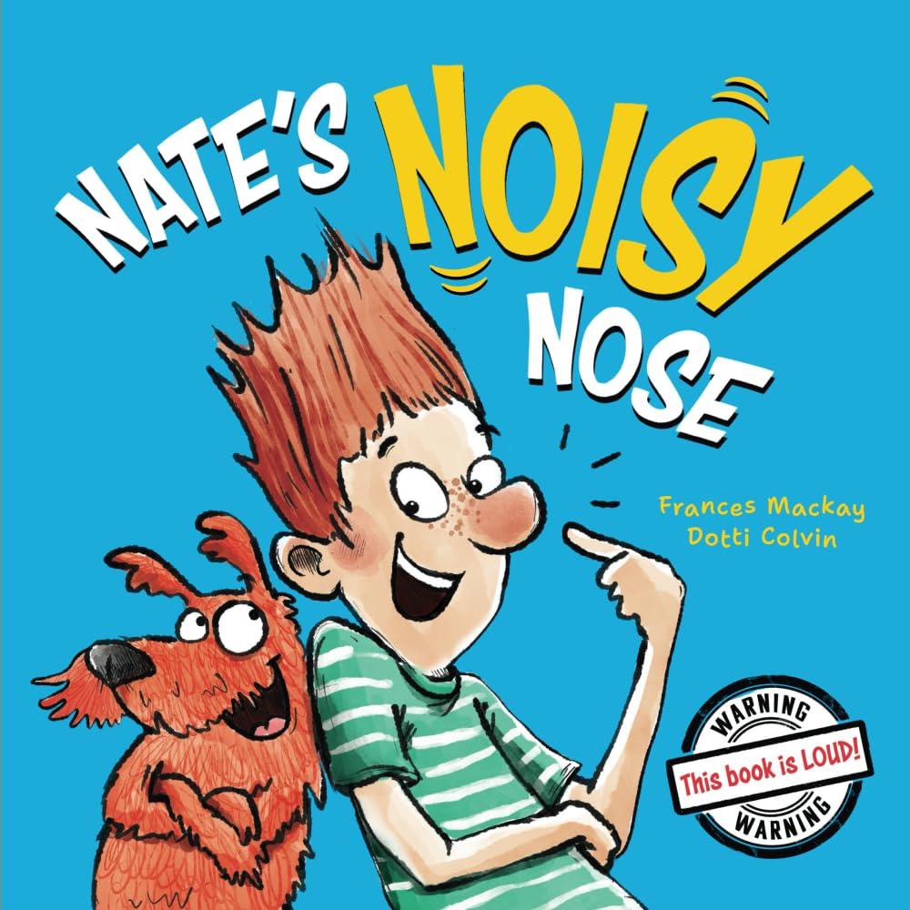Nate's Noisy Nose: Mackay, Frances, Colvin, Dotti: 9780646705323 ...