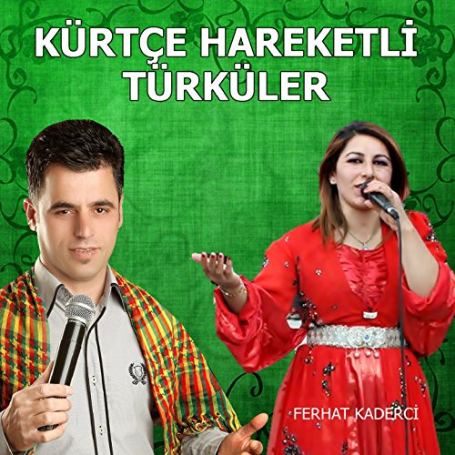 Play Kürtçe Hareketli Türküler by Ferhat Kaderci on Amazon Music