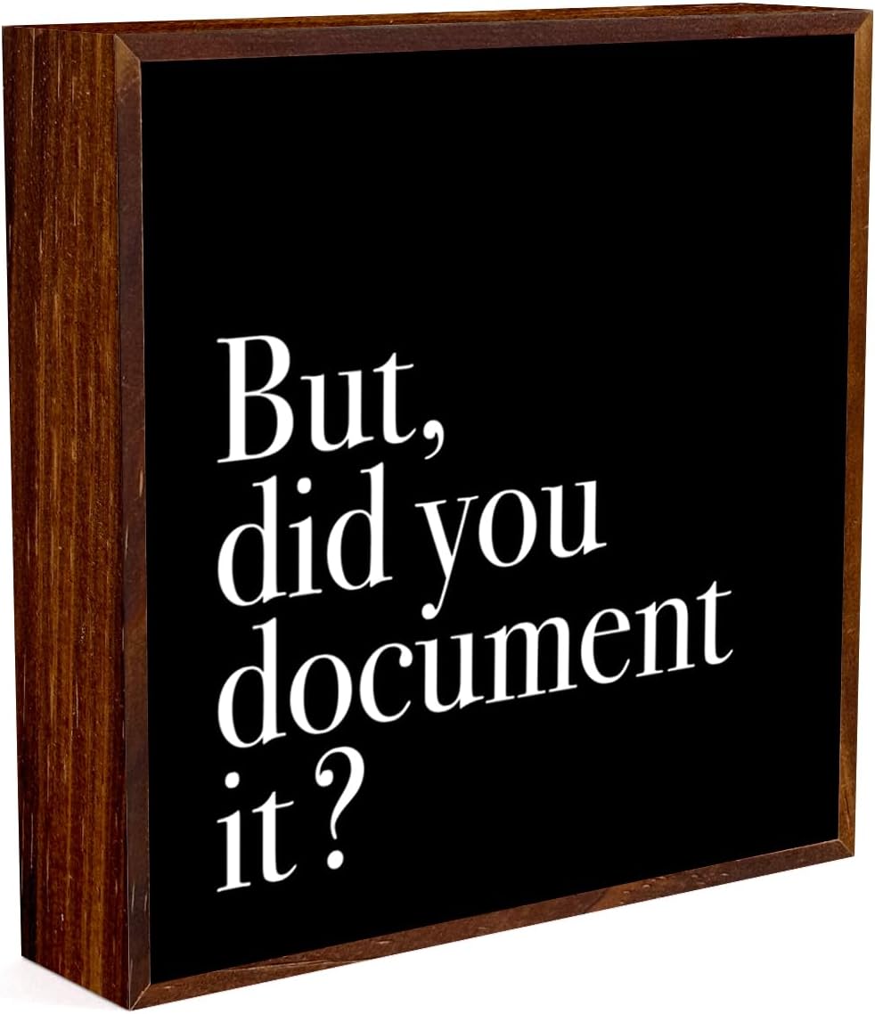 Amazon.com: But Did You Document it Sign, Black Room Decor ...