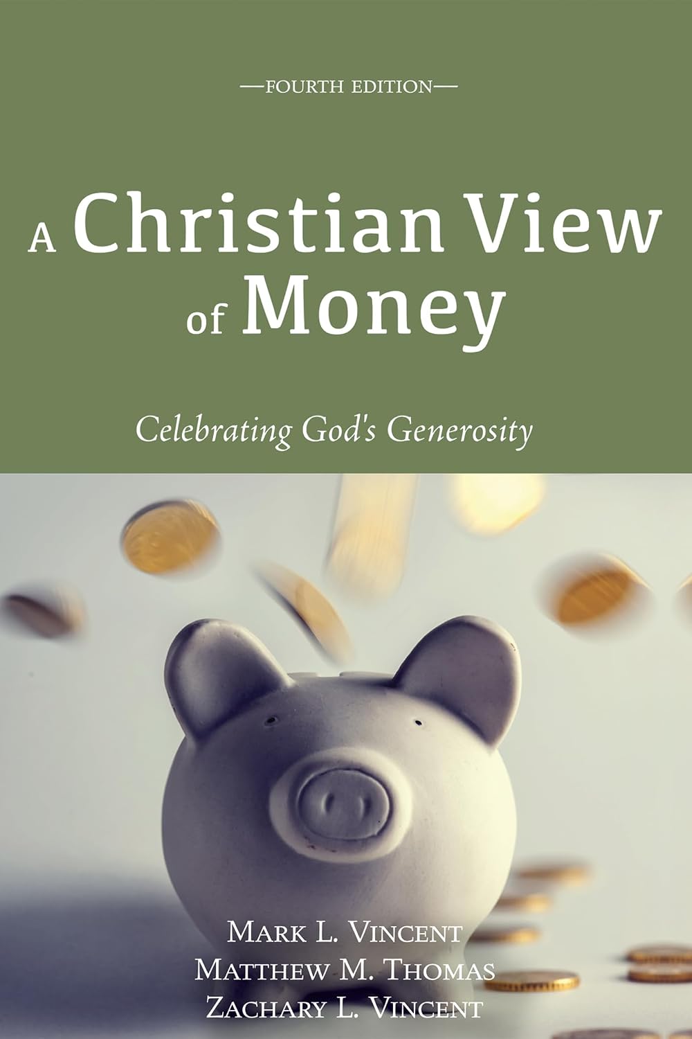 A Christian View of Money: Celebrating God's Generosity (4th edition ...