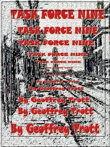 Amazon.com: TASK FORCE NINE eBook : Trott, Geoffrey: Kindle Store