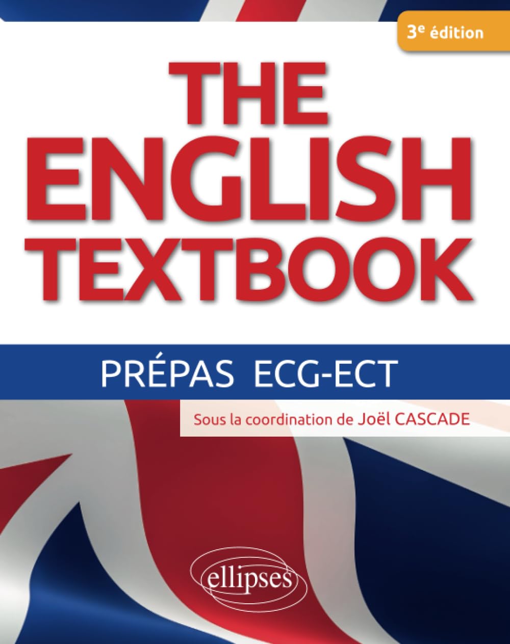 Amazon.com: The English Textbook Prépas ECG-ECT: 3e édition conforme à ...