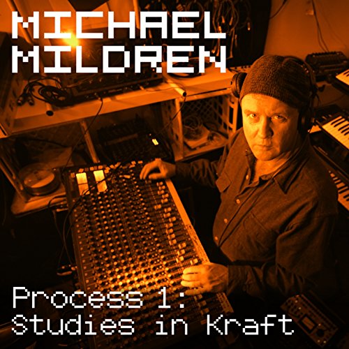 Amazon MusicでMichael MildrenのProcess 1: Studies in Kraftを再生する