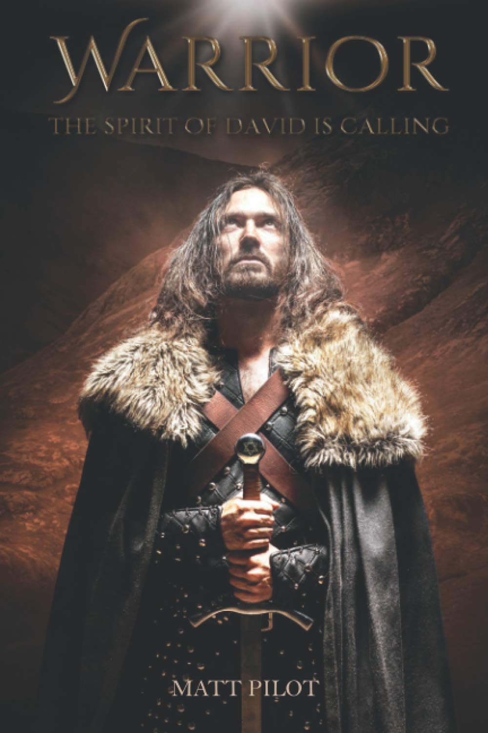 Warrior: The Spirit of David is Calling: Pilot, Matt, Jochum, Don, Ross ...