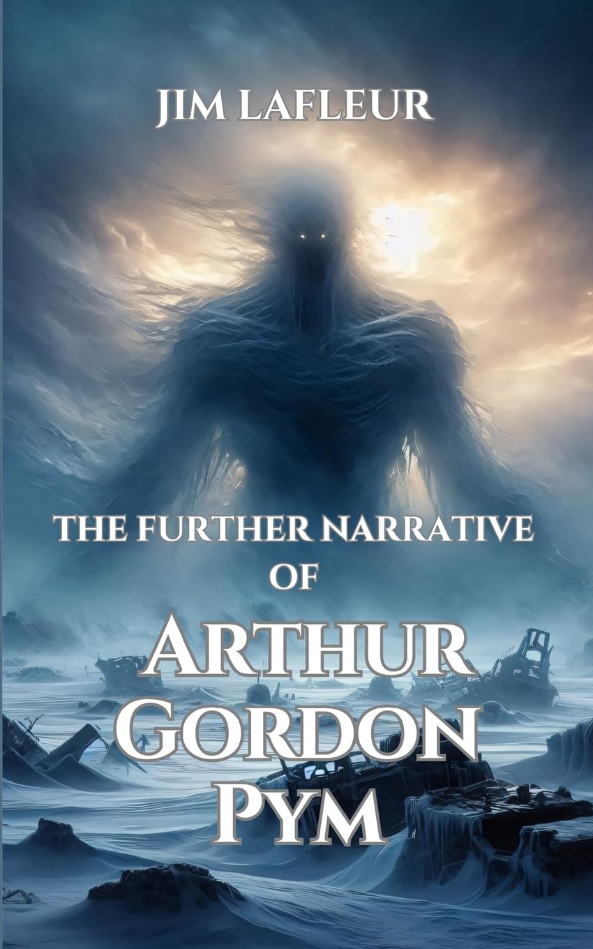 Amazon.com: The Further Narrative of Arthur Gordon Pym: 9798991649117 ...