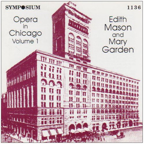 Edith Mason, Mary Garden - Opera in Chicago 1 - Amazon.com Music
