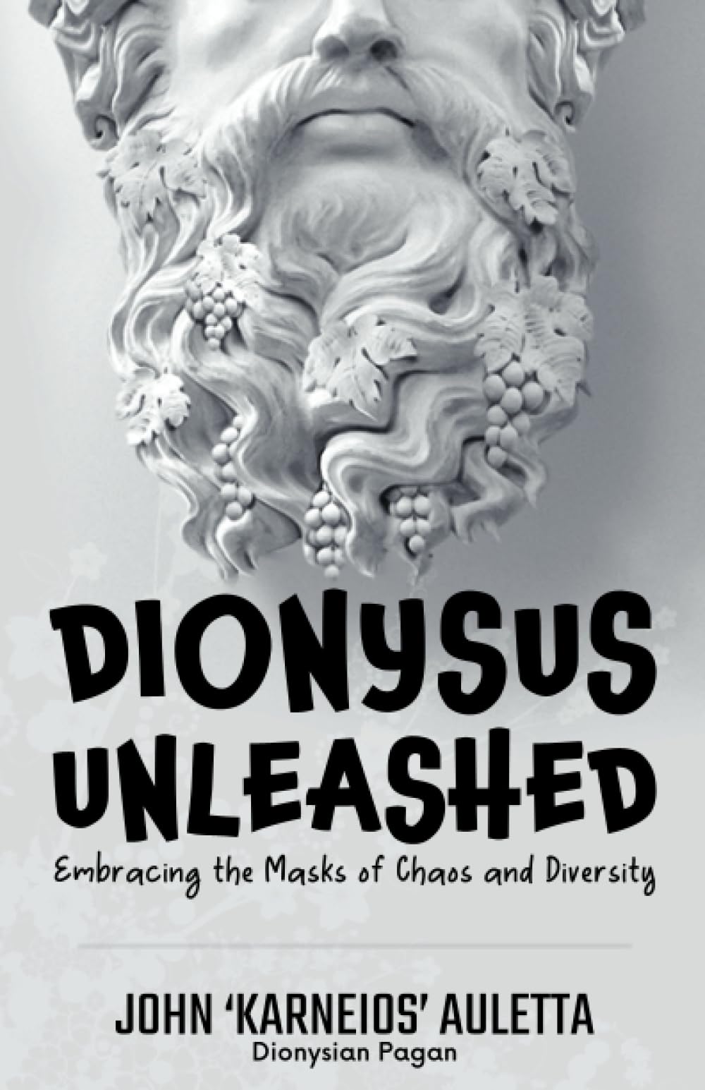 Dionysus Unleashed: Embracing the Masks of Chaos and Diversity: Auletta ...