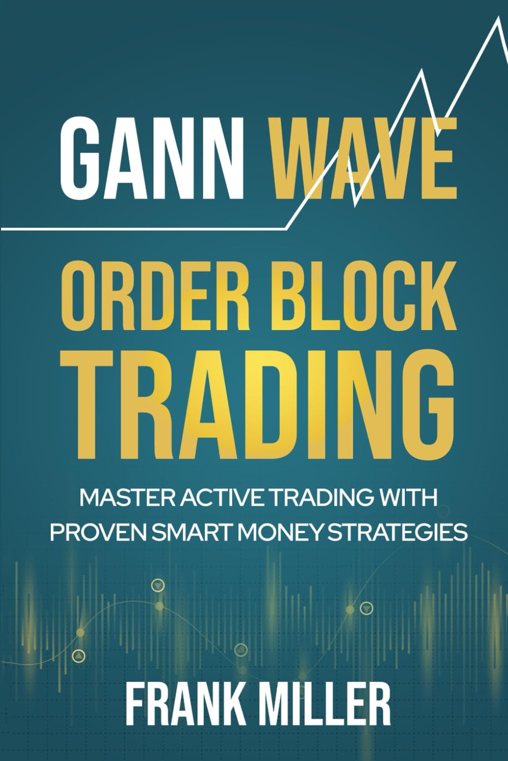 Amazon.com: Gann Wave - Order Block Trading: Master Active Trading With ...
