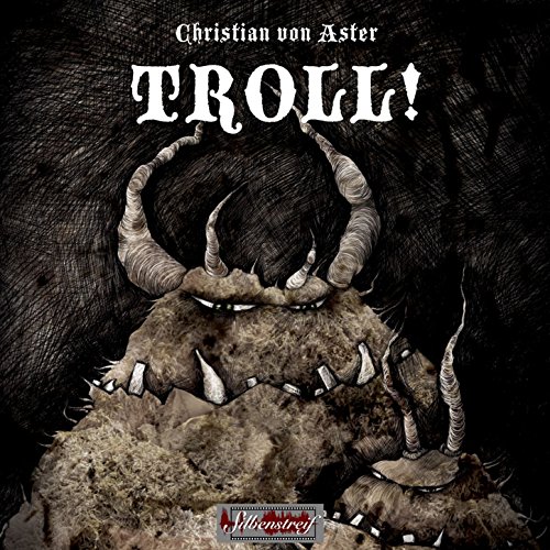 Spiele TROLL! von Christian von Aster auf Amazon Music ab