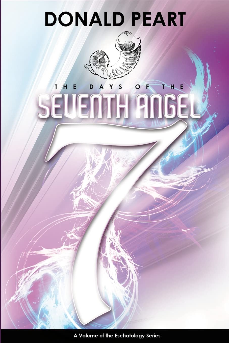 The Days of the 7th Angel: Peart, Donald: 9780985248123: Amazon.com: Books
