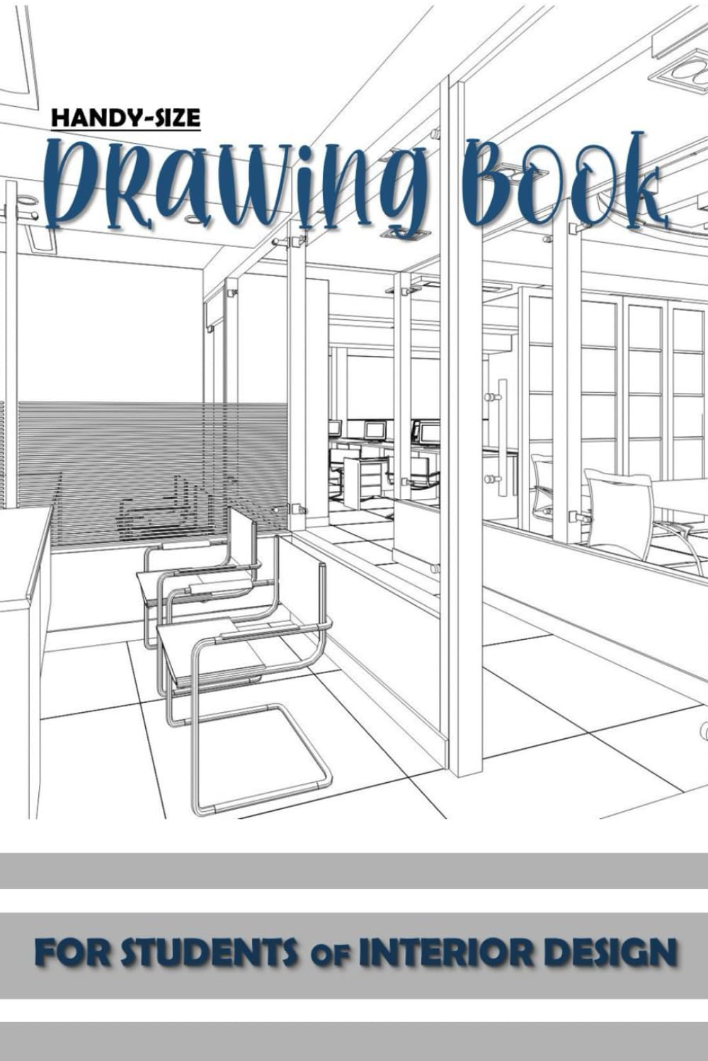 Handy-Size Drawing Book for Students of Interior Design: Sketchbook ...