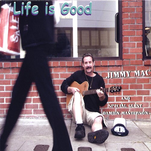 Play Life Is Good by Jimmy Mac on Amazon Music