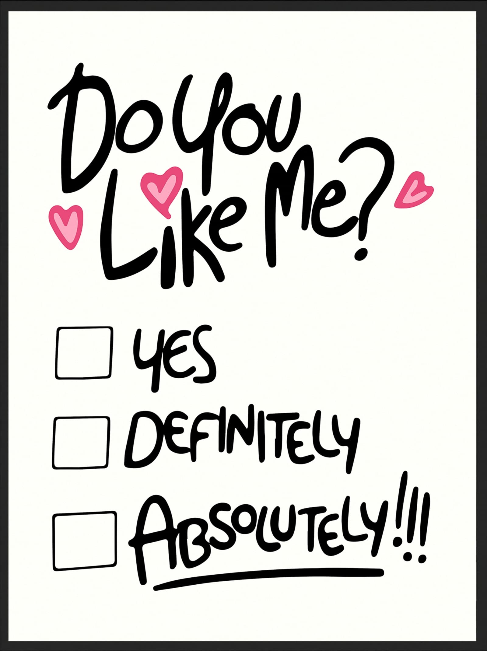 Do You Like Me Yes Definitely Absolutely