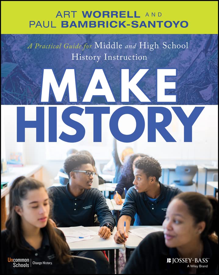 Amazon.com: Make History: A Practical Guide for Middle and High School ...
