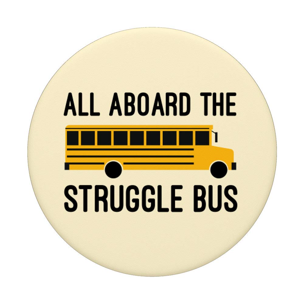 All Aboard The Struggle Bus