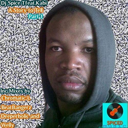 Amazon.com: A Story to Tell : DJ Spice T: Digital Music