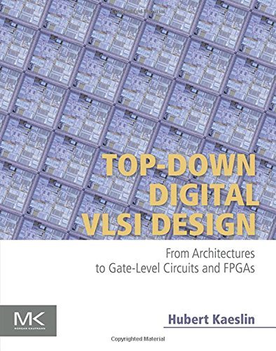 Top-Down Digital VLSI Design: From Architectures to Gate-Level Circuits ...