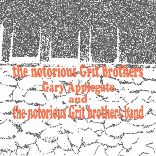 Play The Notorious Grit Brothers by Gary Applegate & Notorious Grit ...